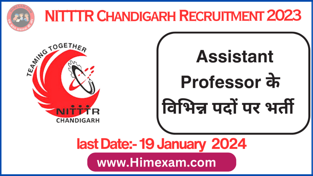 NITTTR Chandigarh Assistant Professor Recruitment 2023 - Himexam.com NITTTR Chandigarh Assistant Professor Recruitment 2023 - Himexam.com