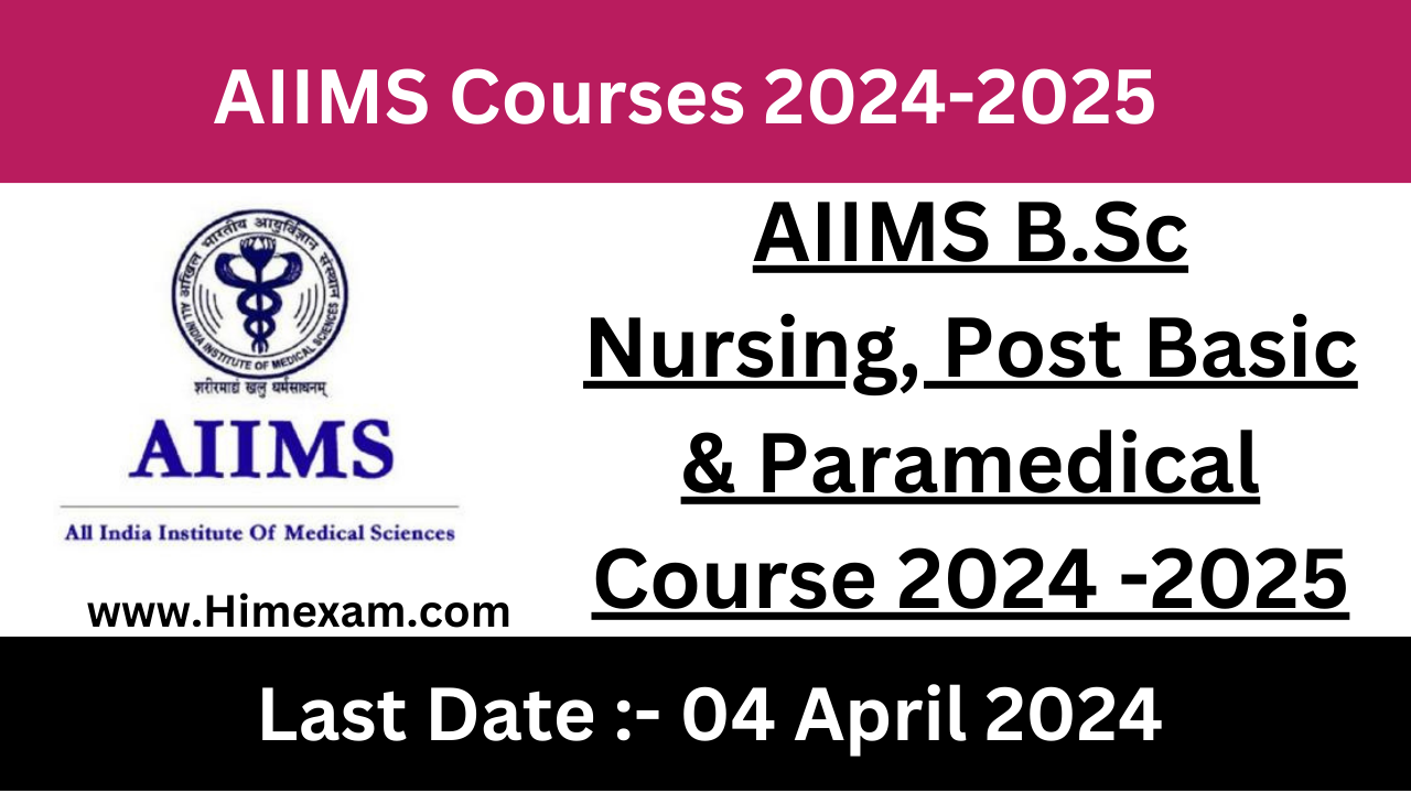 AIIMS B Sc Nursing Post Basic Paramedical Course 2024 2025