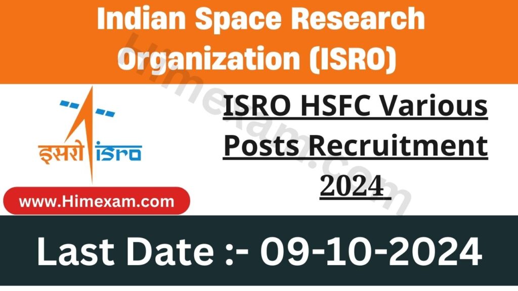 ISRO HSFC Various Posts Recruitment 2024 - Himexam.com