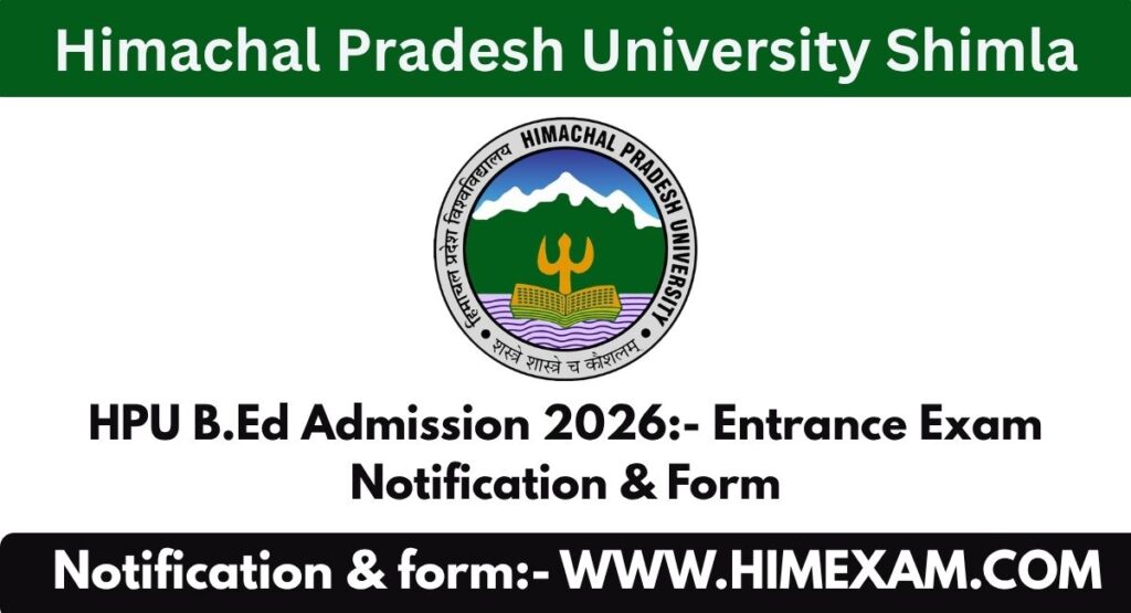 HPU B.Ed Admission 2026:- Entrance Exam Notification & Form - Himexam.com